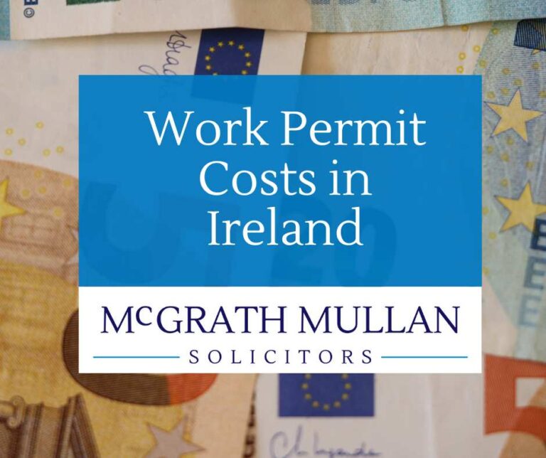 Work Permit Costs in Ireland - McGrath Mullan Solicitors Dublin